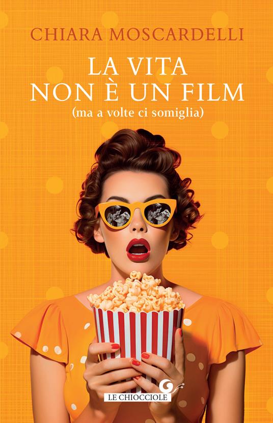 La vita non è un film (ma a volte ci somiglia) - Libreria Pino